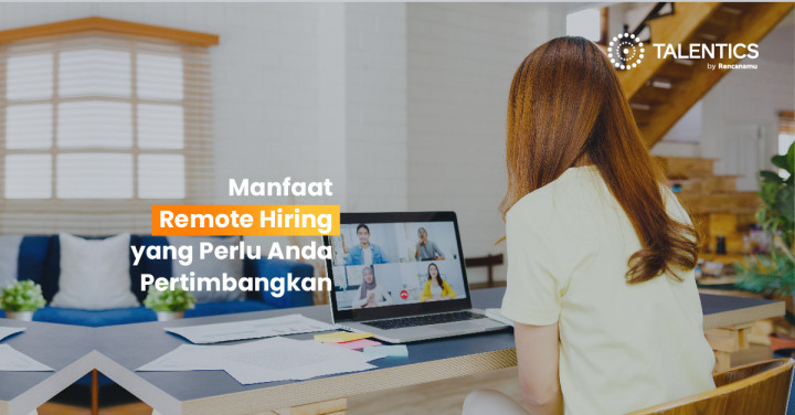 Manfaat Remote Hiring yang Perlu Anda Pertimbangkan - Resources